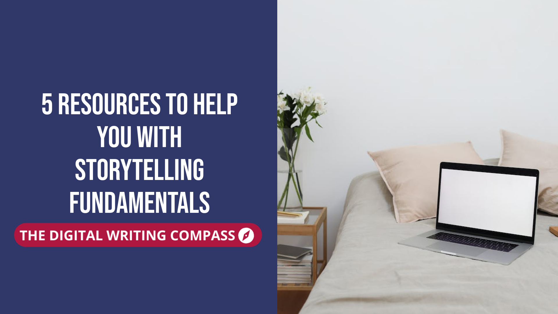 5 Resources To Help You With Storytelling Fundamentals